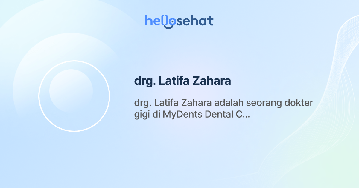 drg. Latifa Zahara, Dokter Gigi - Buat Booking Online - HelloSehat