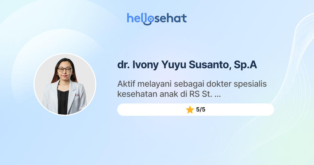dr. Ivony Yuyu Susanto, Sp.A, Dokter Anak - Buat Booking Online - HelloSehat