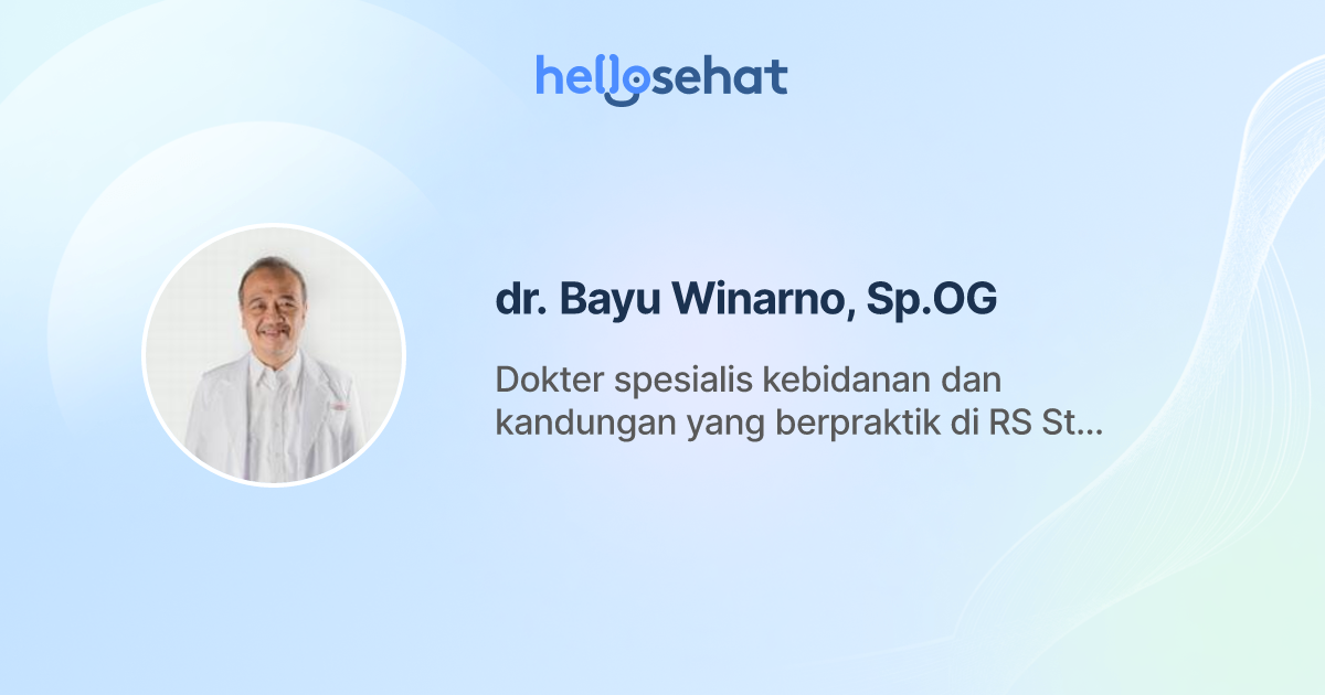 dr. Bayu Winarno, Sp.OG, Kebidanan dan Kandungan - Buat Booking Online ...