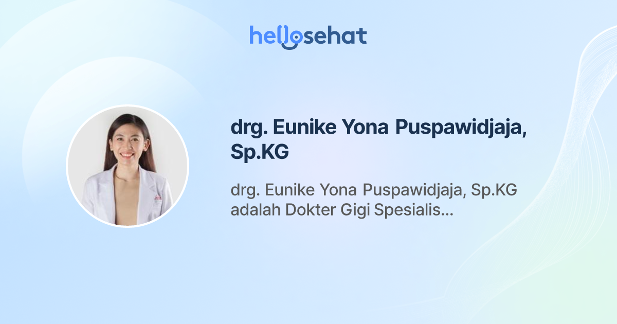 drg. Eunike Yona Puspawidjaja, Sp.KG, Dokter Gigi - Buat Booking Online ...