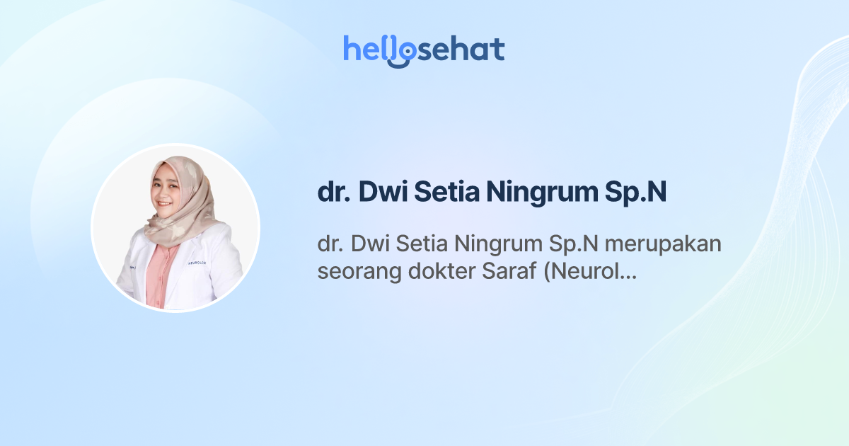 dr. Dwi Setia Ningrum Sp.N, Neurologi - Buat Booking Online - HelloSehat