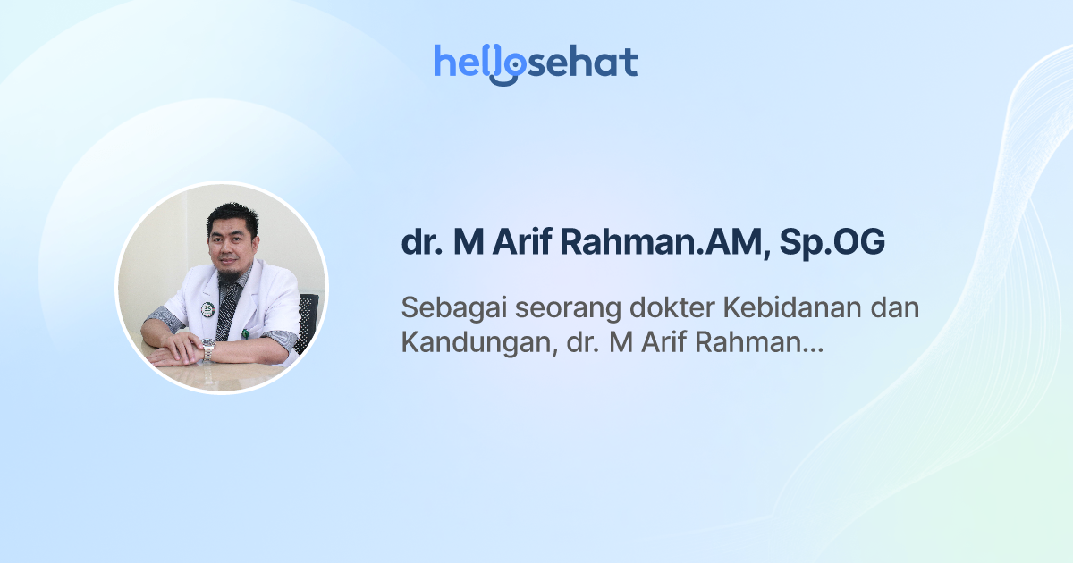 dr. M Arif Rahman.AM, Sp.OG, Kebidanan dan Kandungan - Buat Booking ...
