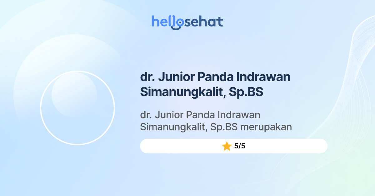 dr. Junior Panda Indrawan Simanungkalit, Sp.BS, Bedah Saraf - Buat Booking Online - HelloSehat