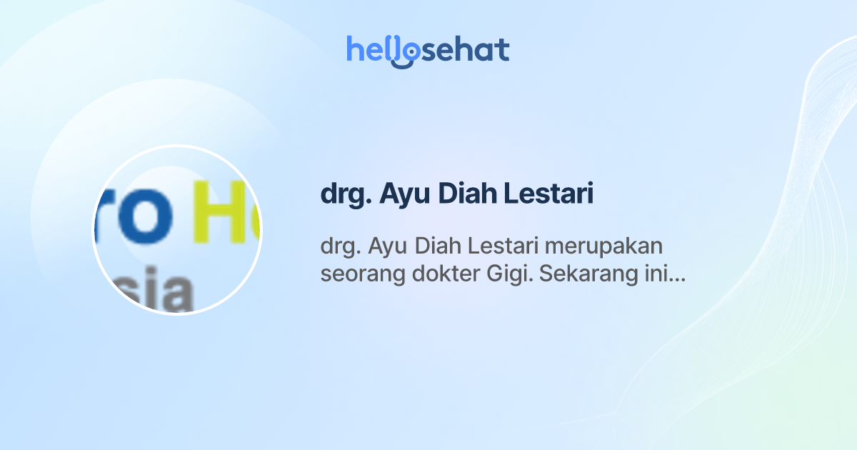 drg. Ayu Diah Lestari, Dokter Gigi - Buat Booking Online - HelloSehat