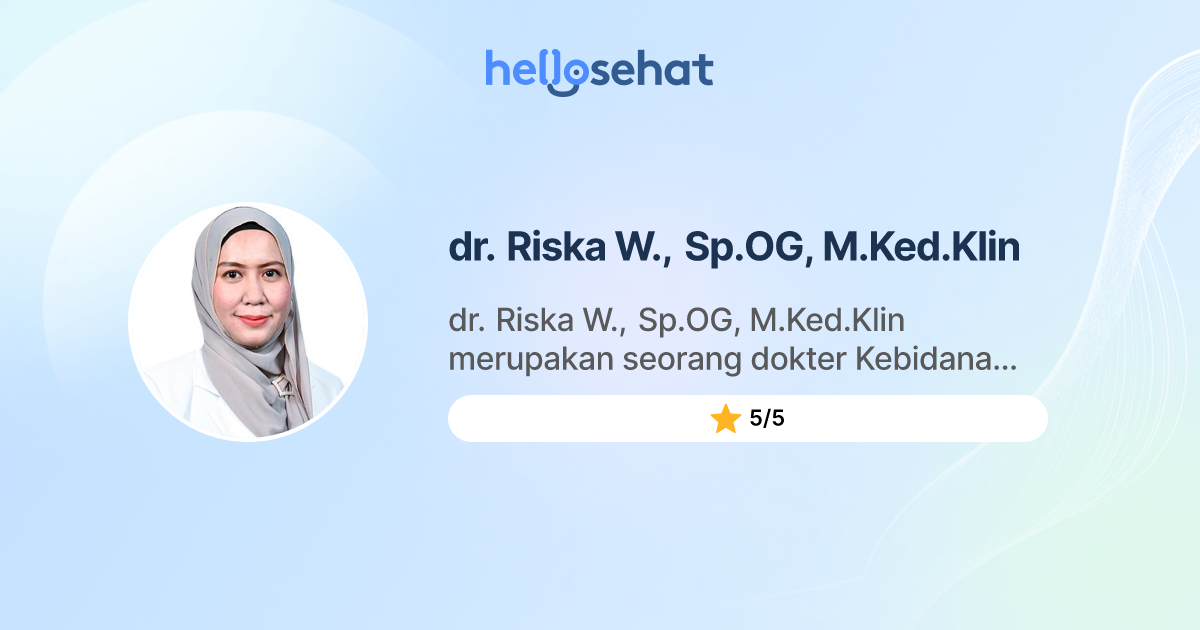 dr. Riska W., Sp.OG, M.Ked.Klin, Kebidanan dan Kandungan - Buat Booking ...