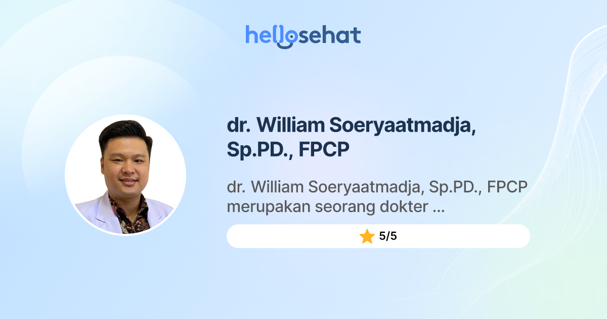 dr. William Soeryaatmadja, Sp.PD., FPCP, Penyakit Dalam / Internist - Buat Booking Online ...