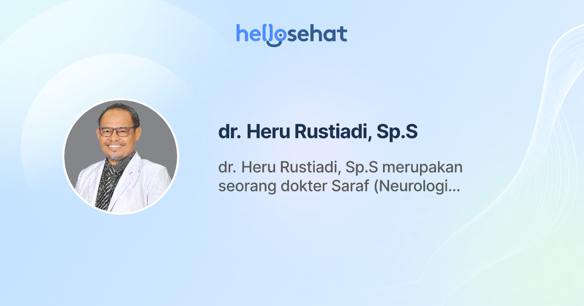 dr. Heru Rustiadi, Sp.S, Neurologi - Buat Booking Online - HelloSehat