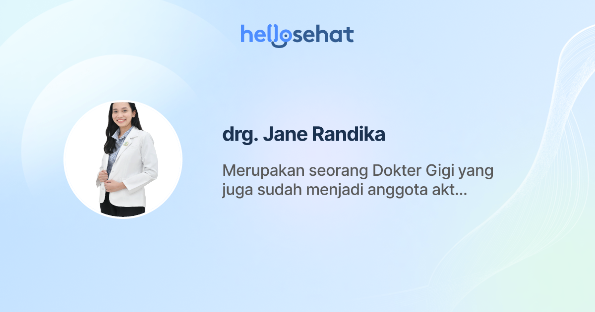 drg. Jane Randika, Dokter Gigi - Buat Booking Online - HelloSehat
