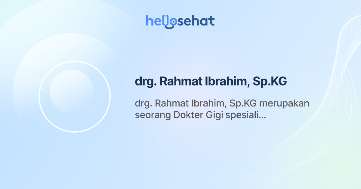 drg. Rahmat Ibrahim, Sp.KG, Dokter Gigi - Buat Booking Online - HelloSehat