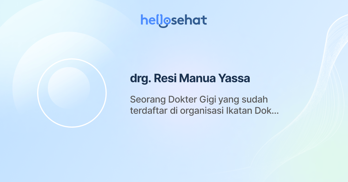 drg. Resi Manua Yassa, Dokter Gigi - Buat Booking Online - HelloSehat