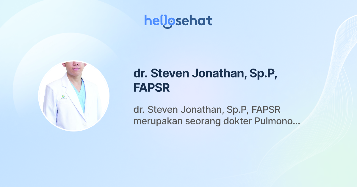 dr. Steven Jonathan, Sp.P, FAPSR, Pulmonologi - Buat Booking Online