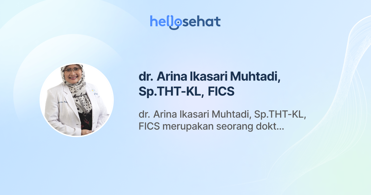 dr. Arina Ikasari Muhtadi, Sp.THT-KL, FICS, THT - Buat Booking Online ...
