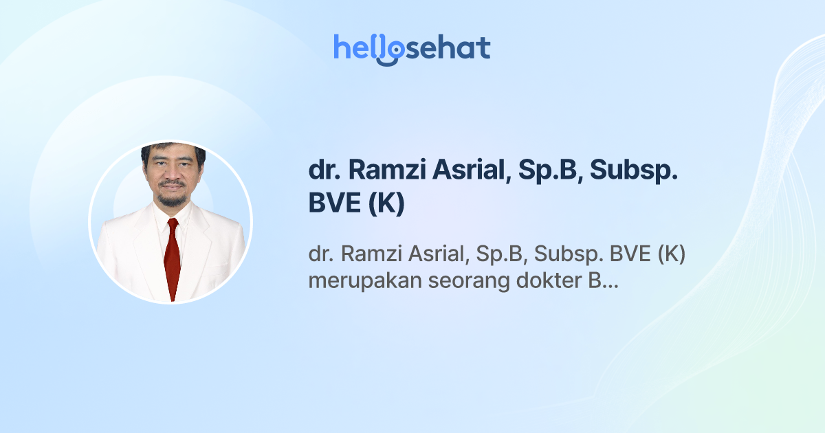 dr. Ramzi Asrial, Sp.B, Subsp. BVE (K), Bedah Umum - Buat Booking ...