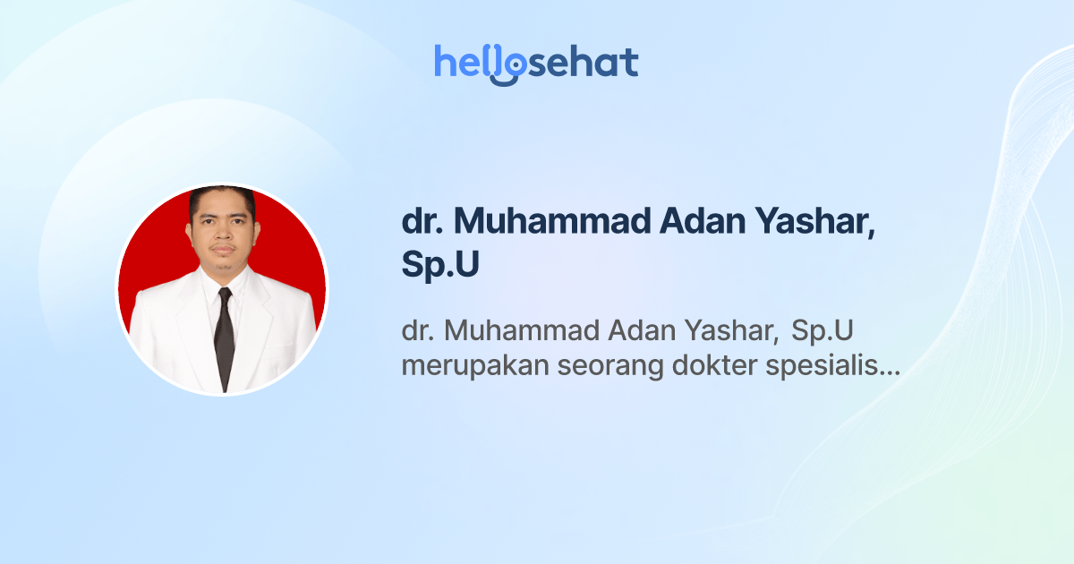 dr. Muhammad Adan Yashar, Sp.U, Neurologi - Buat Booking Online - HelloSehat