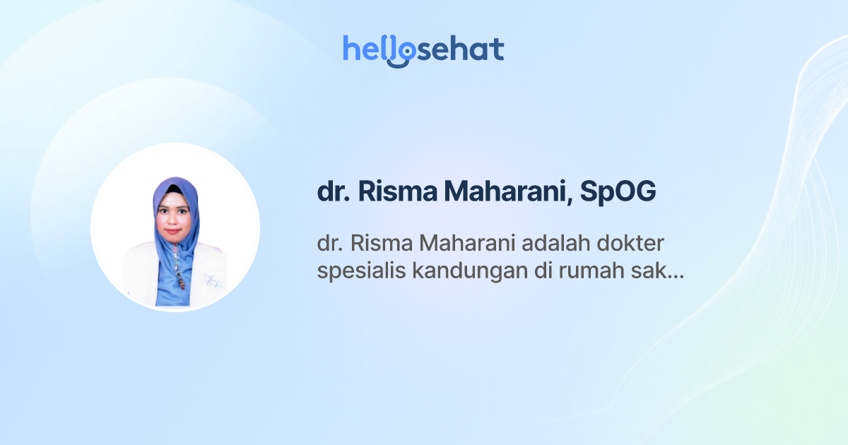 dr. Risma Maharani, SpOG, Kebidanan dan Kandungan - Buat Booking Online ...