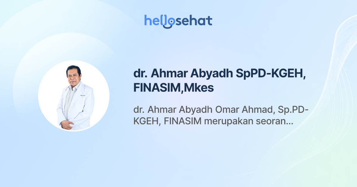 dr. Ahmar Abyadh SpPD-KGEH, FINASIM,Mkes, Hepatologi - Buat Booking ...