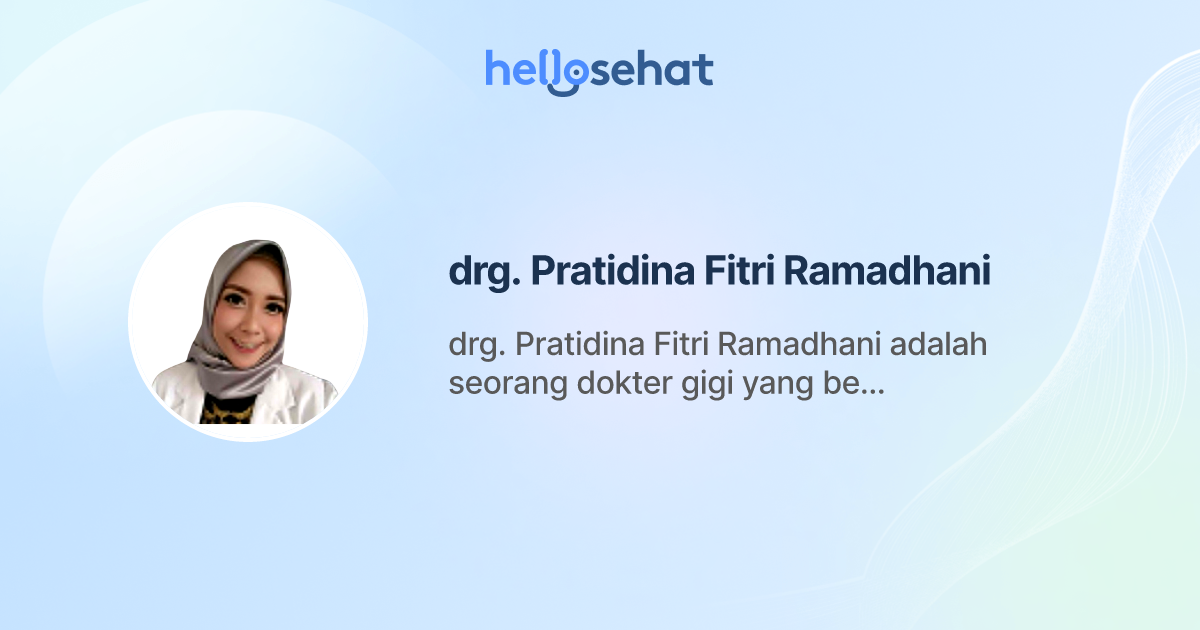 drg. Pratidina Fitri Ramadhani, Dokter Gigi - Buat Booking Online - HelloSehat