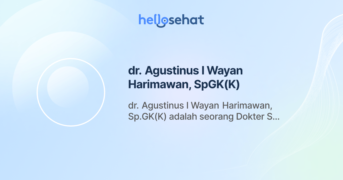 dr. Agustinus I Wayan Harimawan, SpGK(K), Gizi dan Dietetik - Buat Booking Online - HelloSehat