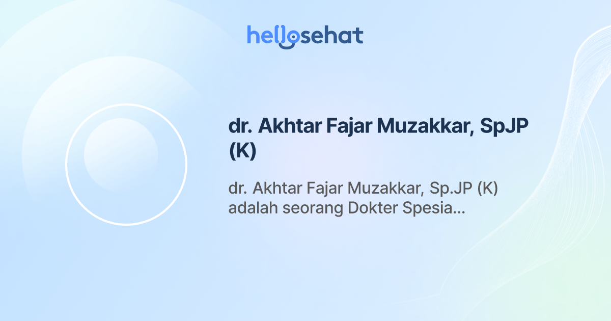 dr. Akhtar Fajar Muzakkar, SpJP (K), Kardiologi - Buat Booking Online ...