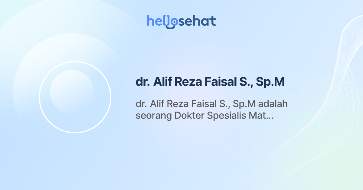 dr. Alif Reza Faisal S., Sp.M, Oftalmologi (Mata) - Buat Booking Online - HelloSehat