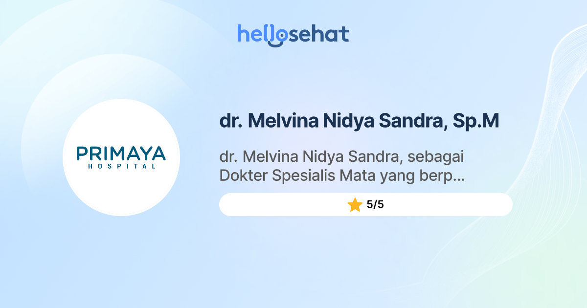 dr. Melvina Nidya Sandra, Sp.M, Optalmologi - Buat Booking Online - HelloSehat
