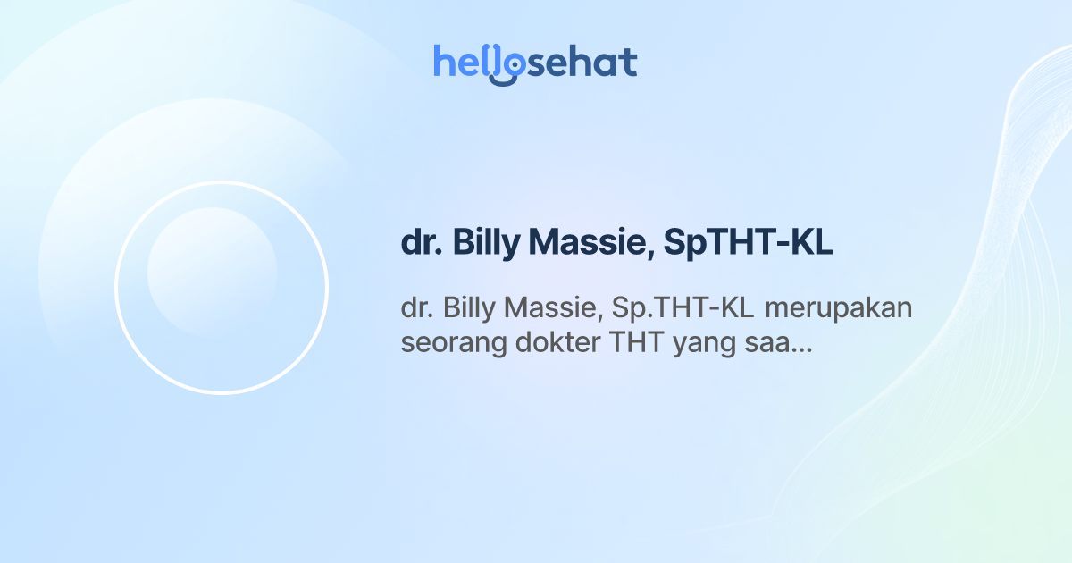 dr. Billy Massie, SpTHT-KL, THT - Buat Booking Online - HelloSehat
