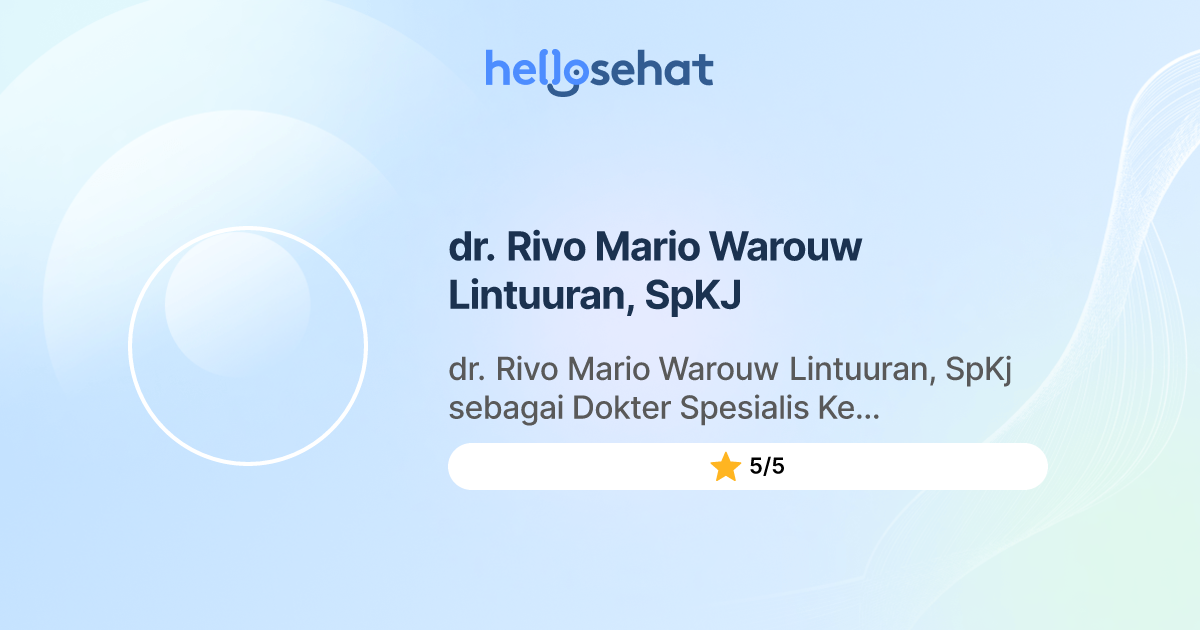 dr. Rivo Mario Warouw Lintuuran, SpKJ, Psikiatri - Buat Booking Online ...
