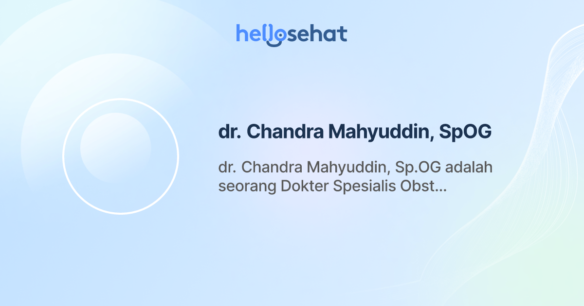 dr. Chandra Mahyuddin, SpOG, Kebidanan dan Kandungan - Buat Booking ...