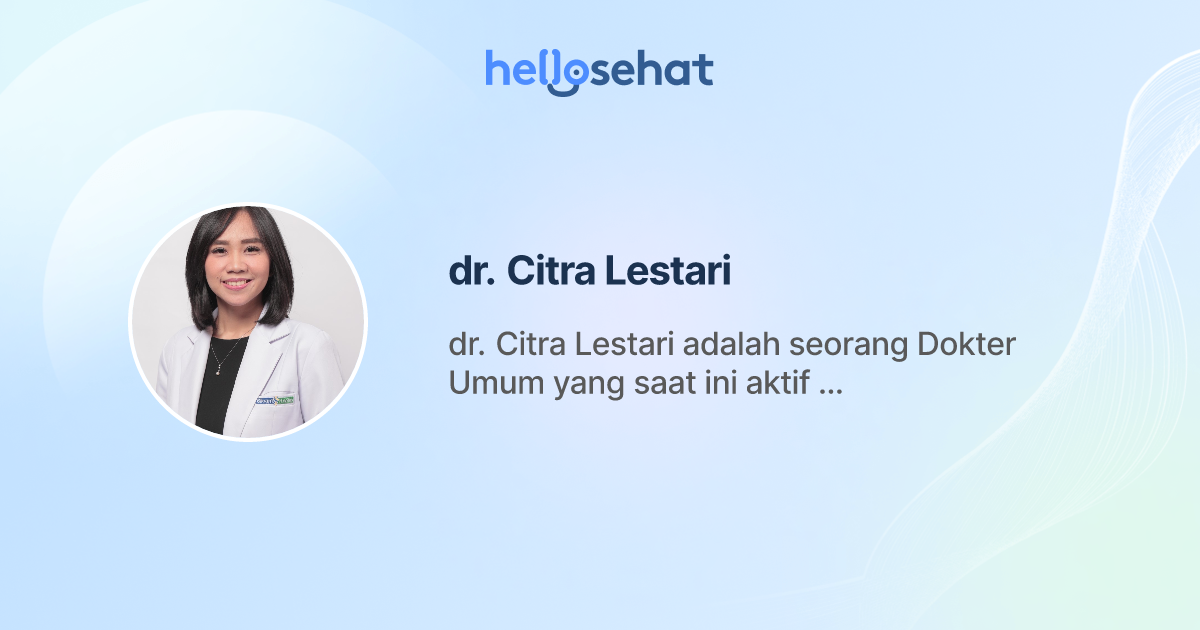 dr. Citra Lestari, Dokter Umum - Buat Booking Online - HelloSehat