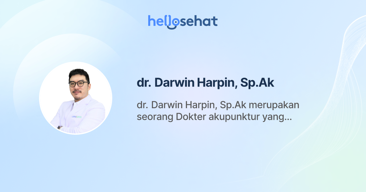 dr. Darwin Harpin, Sp.Ak, Akupuntur - Buat Booking Online - HelloSehat