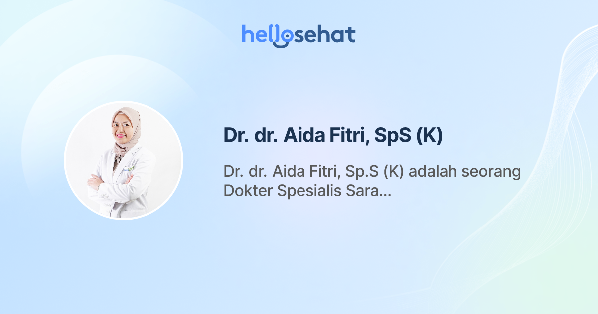 Dr. dr. Aida Fitri, SpS (K), Neurologi - Buat Booking Online - HelloSehat