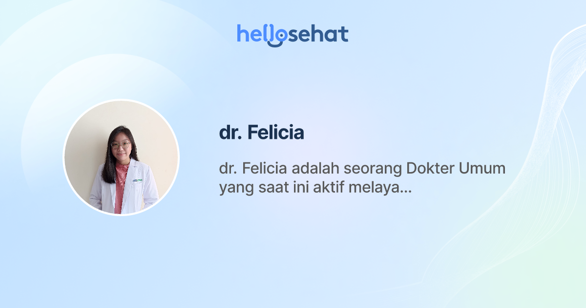 dr. Felicia, Dokter Umum - Buat Booking Online - HelloSehat