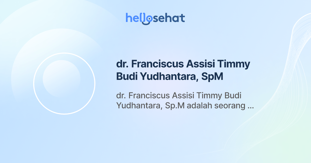 dr. Franciscus Assisi Timmy Budi Yudhantara, SpM, Optalmologi - Buat ...