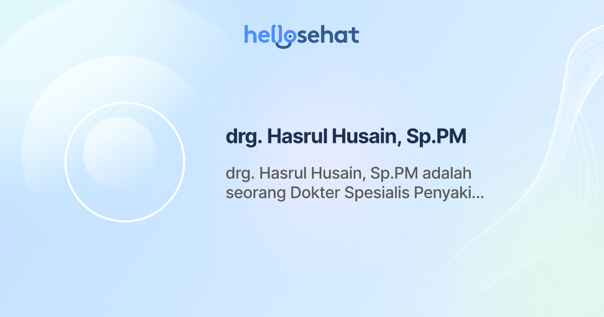 drg. Hasrul Husain, Sp.PM, Dokter Gigi - Buat Booking Online - HelloSehat
