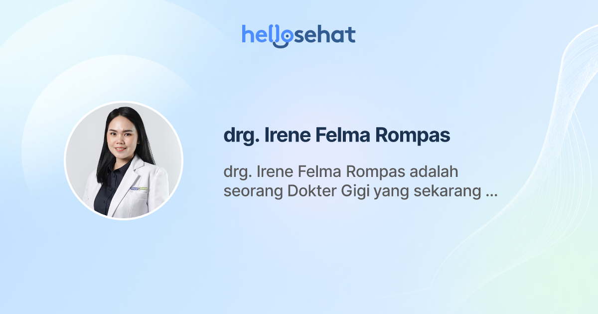 drg. Irene Felma Rompas, Dokter Gigi - Buat Booking Online - HelloSehat