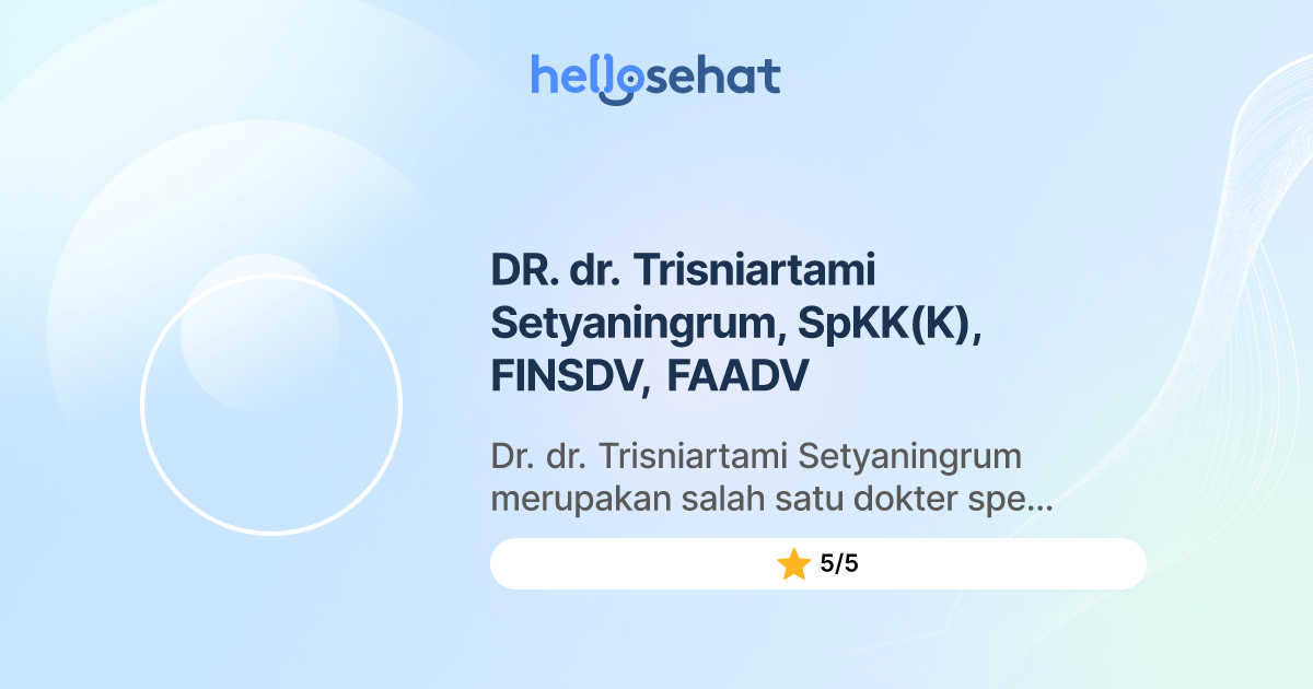 DR. dr. Trisniartami Setyaningrum, SpKK(K), FINSDV, FAADV, Dermatologi - Buat Booking Online ...
