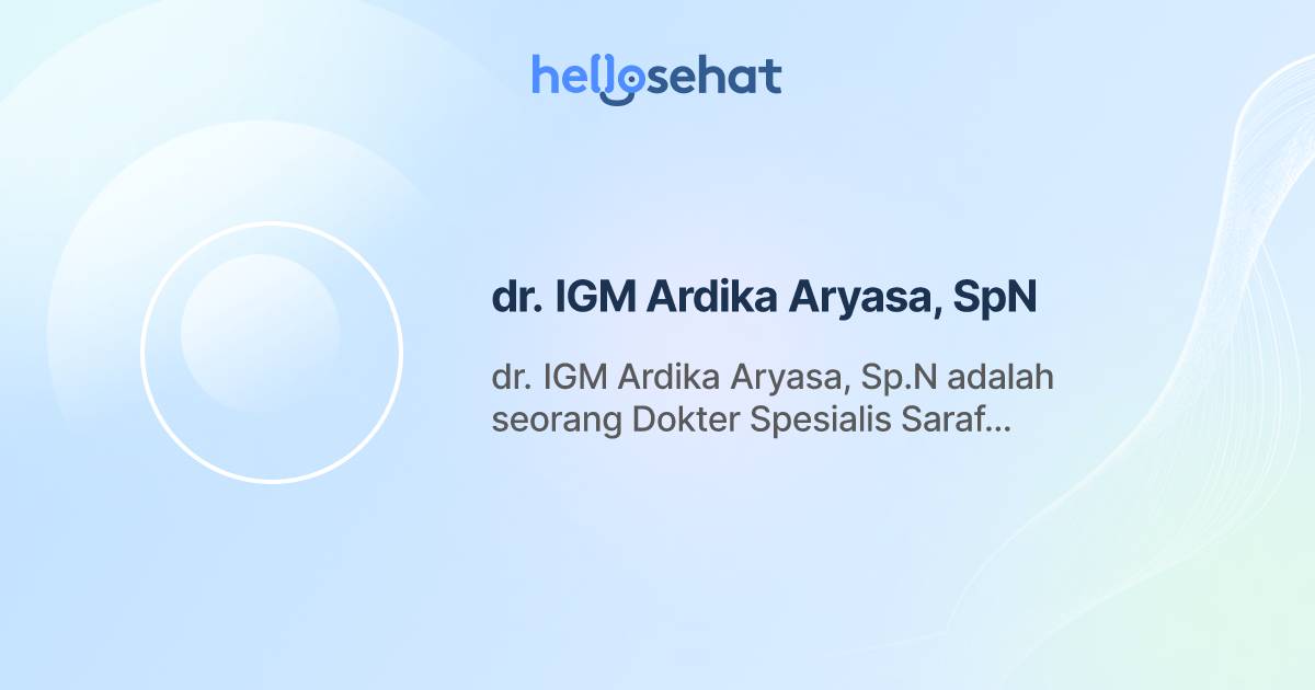 dr. IGM Ardika Aryasa, SpN, Neurologi - Buat Booking Online - HelloSehat
