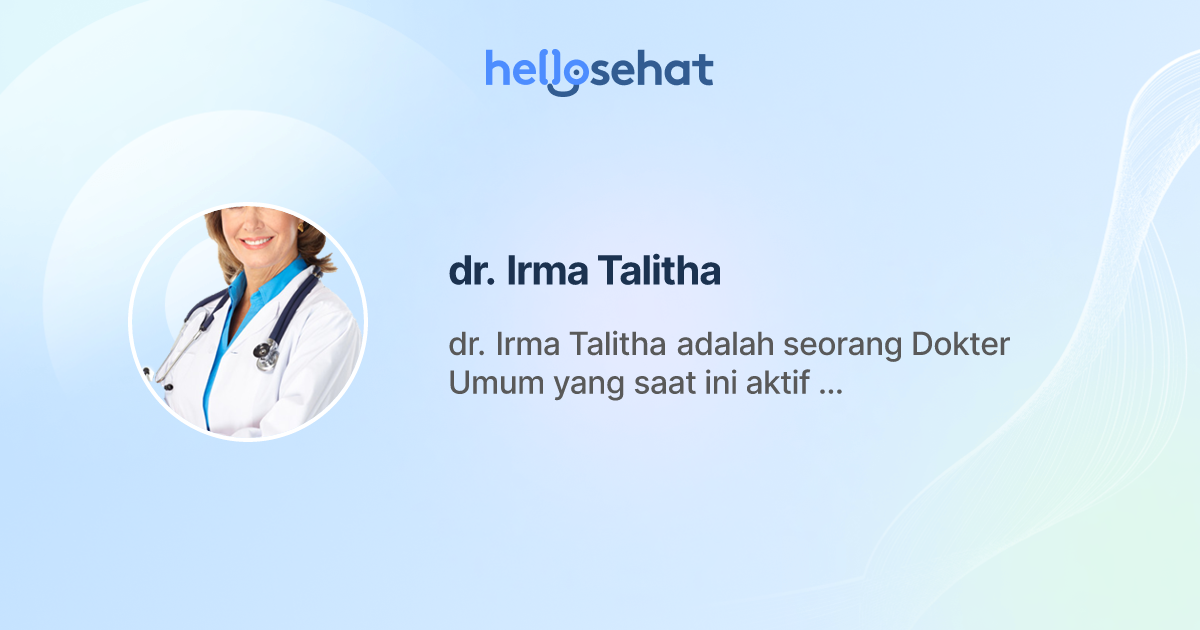 dr. Irma Talitha, Dokter Umum - Buat Booking Online - HelloSehat
