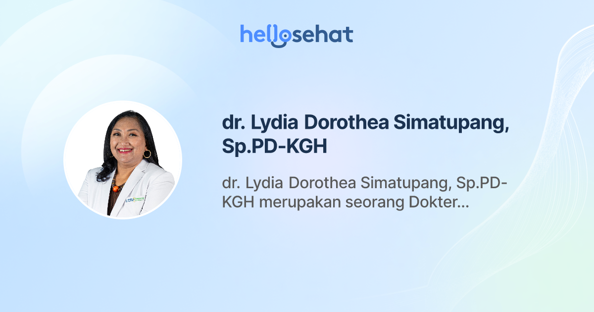 dr. Lydia Dorothea Simatupang, Sp.PD-KGH, Penyakit Dalam / Internist ...