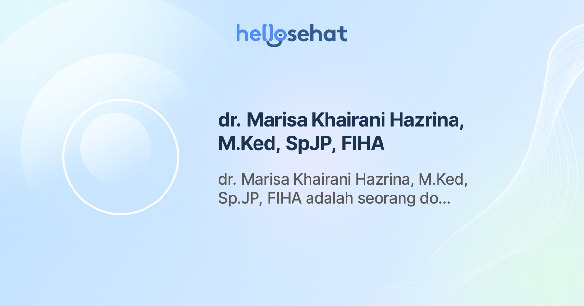 dr. Marisa Khairani Hazrina, M.Ked, SpJP, FIHA, Kardiologi - Buat ...
