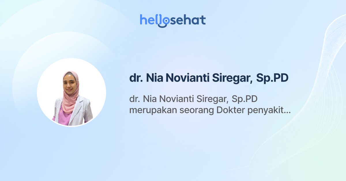 dr. Nia Novianti Siregar, Sp.PD, Penyakit Dalam / Internist - Buat ...