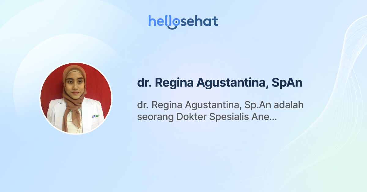 dr. Regina Agustantina, SpAn, Anestesi - Buat Booking Online - HelloSehat