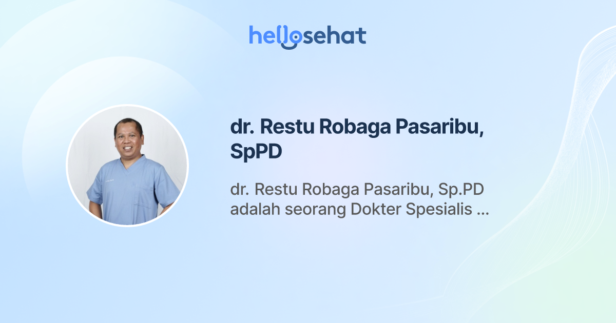dr. Restu Robaga Pasaribu, SpPD, Penyakit Dalam / Internist - Buat ...