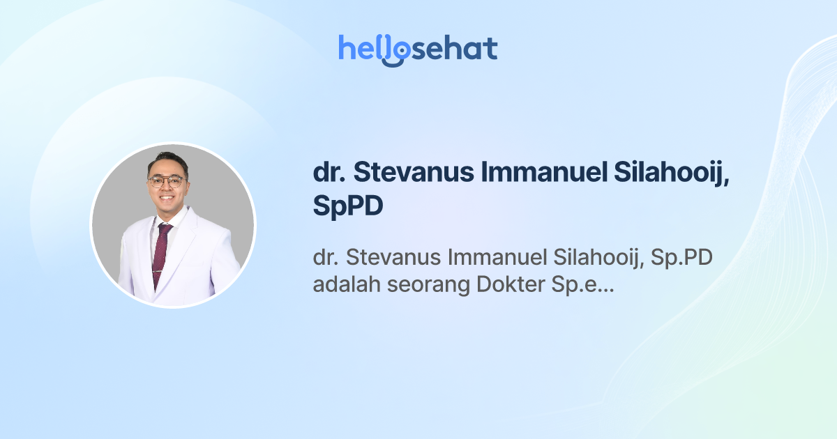 dr. Stevanus Immanuel Silahooij, SpPD, Penyakit Dalam / Internist ...