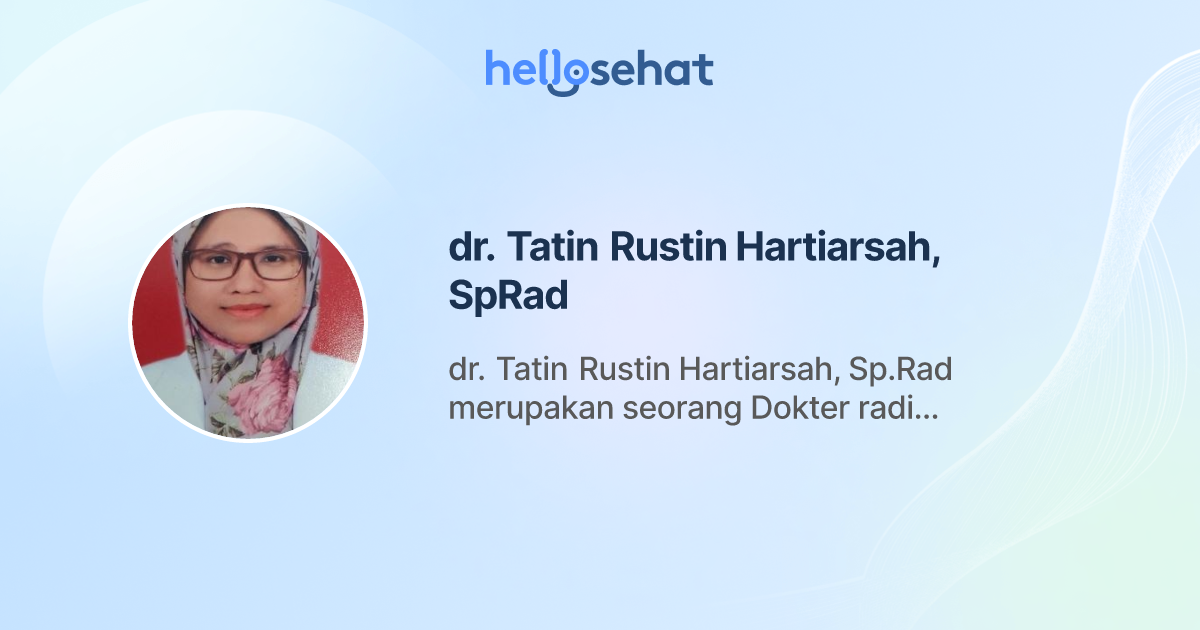 dr. Tatin Rustin Hartiarsah, SpRad, Radiologi - Buat Booking Online ...