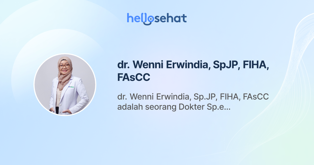 dr. Wenni Erwindia, SpJP, FIHA, FAsCC, Kardiologi - Buat Booking Online ...