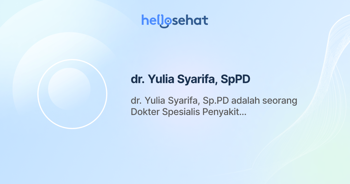 dr. Yulia Syarifa, SpPD, Penyakit Dalam / Internist - Buat Booking ...