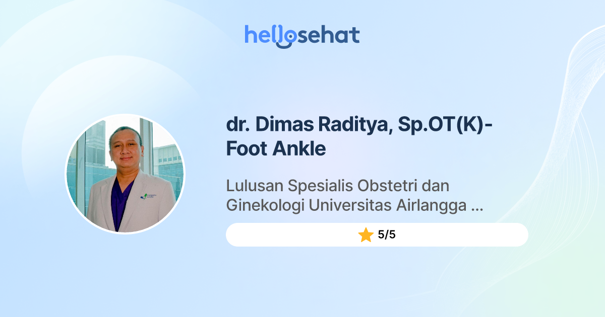 dr. Dimas Raditya, Sp.OT(K)-Foot Ankle, Orthopedi - Buat Booking Online ...