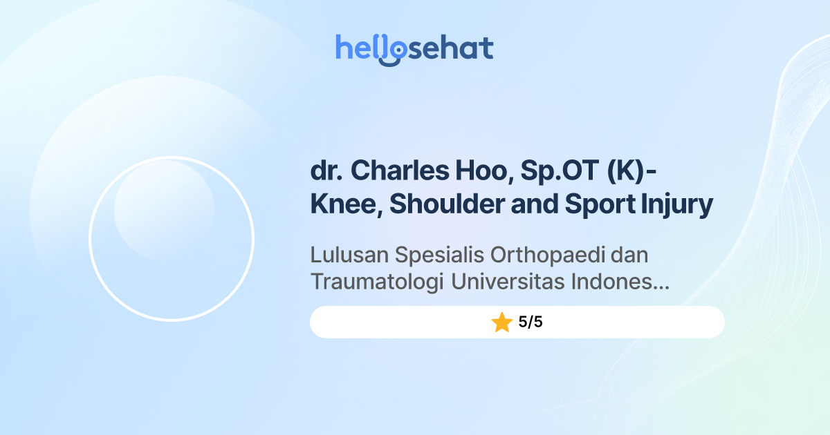dr. Charles Hoo, Sp.OT (K)-Knee, Shoulder and Sport Injury, Orthopedi ...