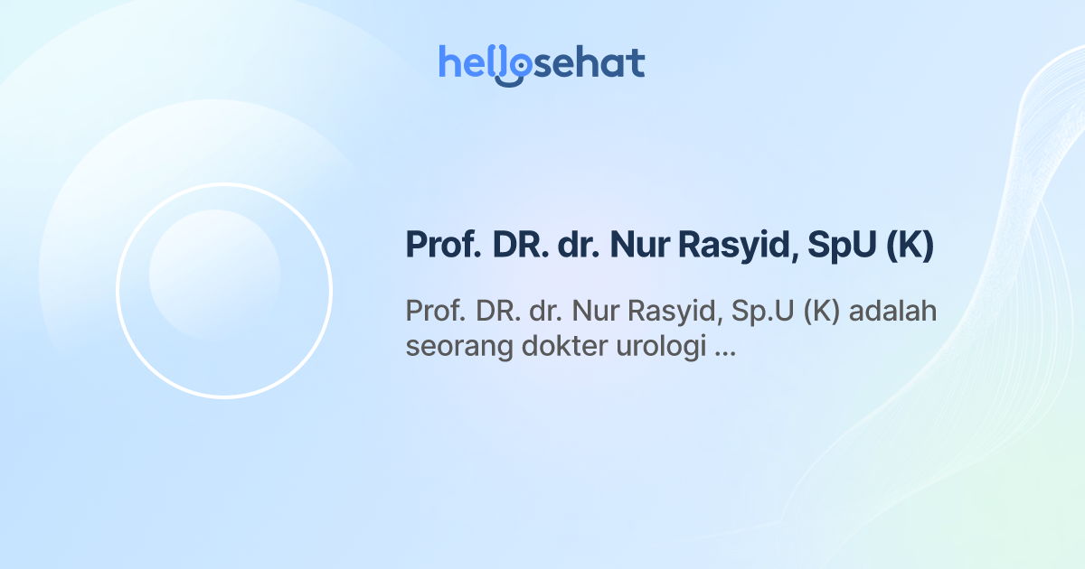 Prof. DR. dr. Nur Rasyid, SpU (K), Urologi - Buat Booking Online ...